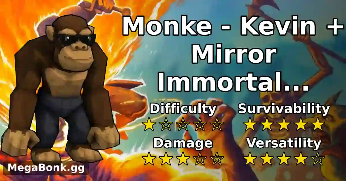 Monke - Kevin + Mirror Immortality Combo - Monke Build | Megabonk.gg