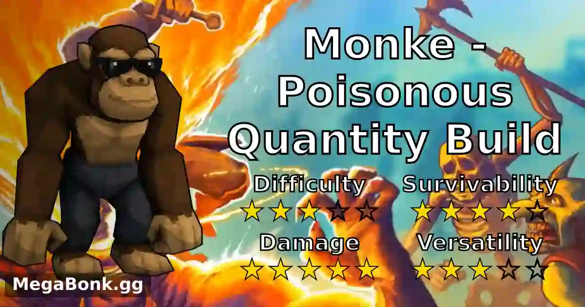 Monke - Poisonous Quantity Build - Monke Build | Megabonk.gg